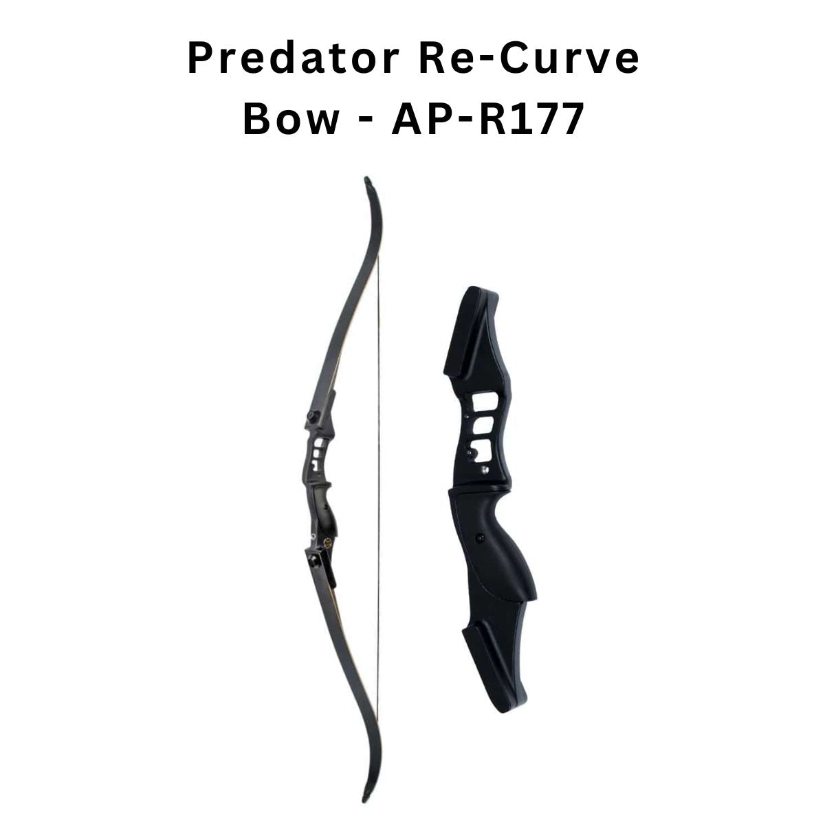 ARMOR Predator Re-Curve Bow - AP-R177 + Arrow Sets + Archery Accessori ...